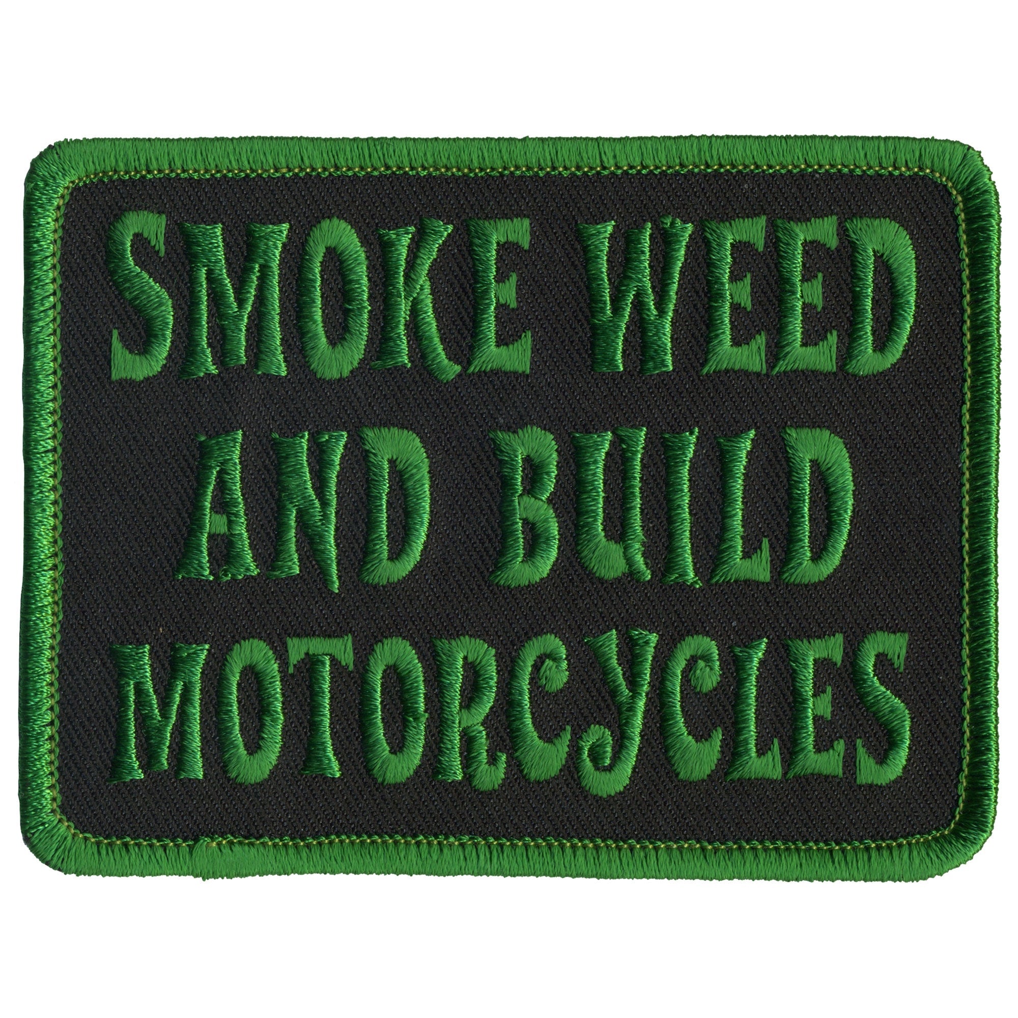 Hot Leathers Smoke Weed and Build Motorcycles Patch – Extreme Biker Leather